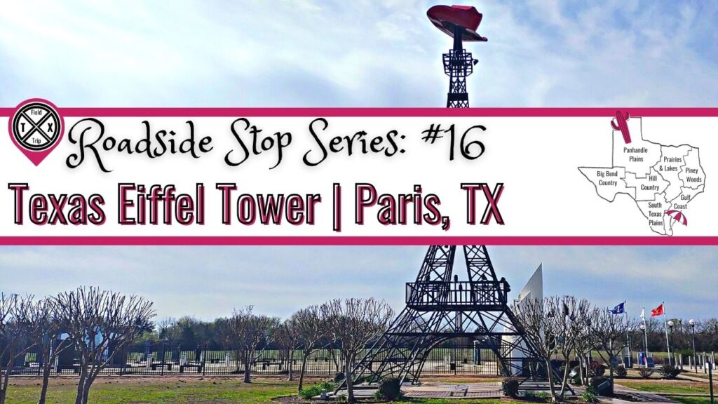 "Visite" the Texas Eiffel Tower in Paris, TX - Field Trip Texas