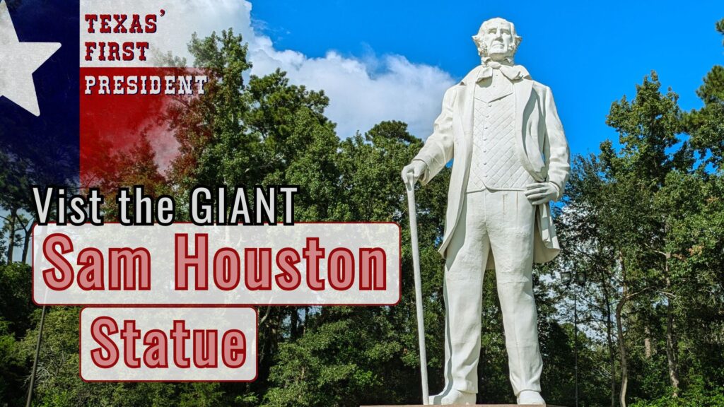 See the Giant Sam Houston Statue Along Interstate 45 - Field Trip Texas